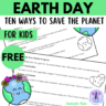 10 Ways Kids Can Help Save the Planet (FREE) - Butterflo Kids